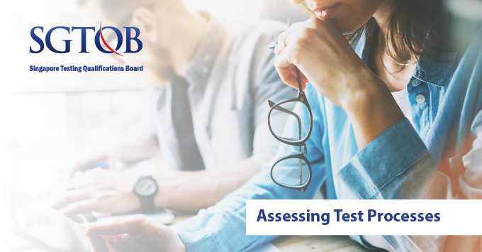 Sgtqb Singapore Testing Qualifications Board Assessing Test Processes Singapore